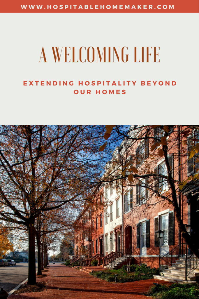 A Welcoming Life: Extending Hospitality Beyond Our Homes